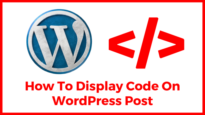 How To Display Code On WordPress Post - WittyChimp