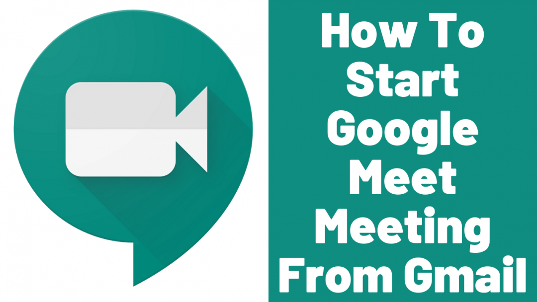 How To Start Google Meet Meeting From Gmail - WittyChimp
