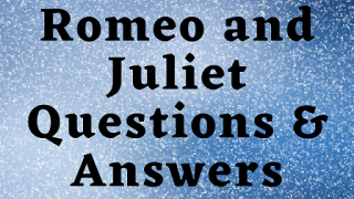 Romeo And Juliet Questions & Answers - WittyChimp
