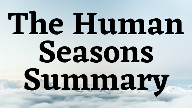 The Human Seasons Summary - WittyChimp
