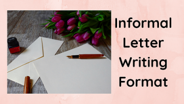 Informal Letter Writing Format - WittyChimp