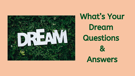What’s Your Dream Questions & Answers - WittyChimp