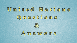 United Nations Questions & Answers - WittyChimp