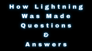 How Lightning Was Made Questions & Answers - WittyChimp