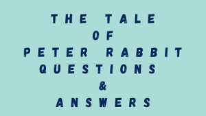 The Tale of Peter Rabbit Questions & Answers - WittyChimp