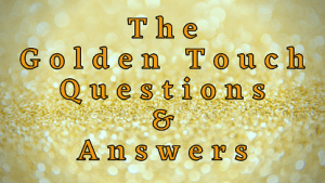 The Golden Touch Questions & Answers - WittyChimp