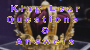 King Lear Questions & Answers - WittyChimp