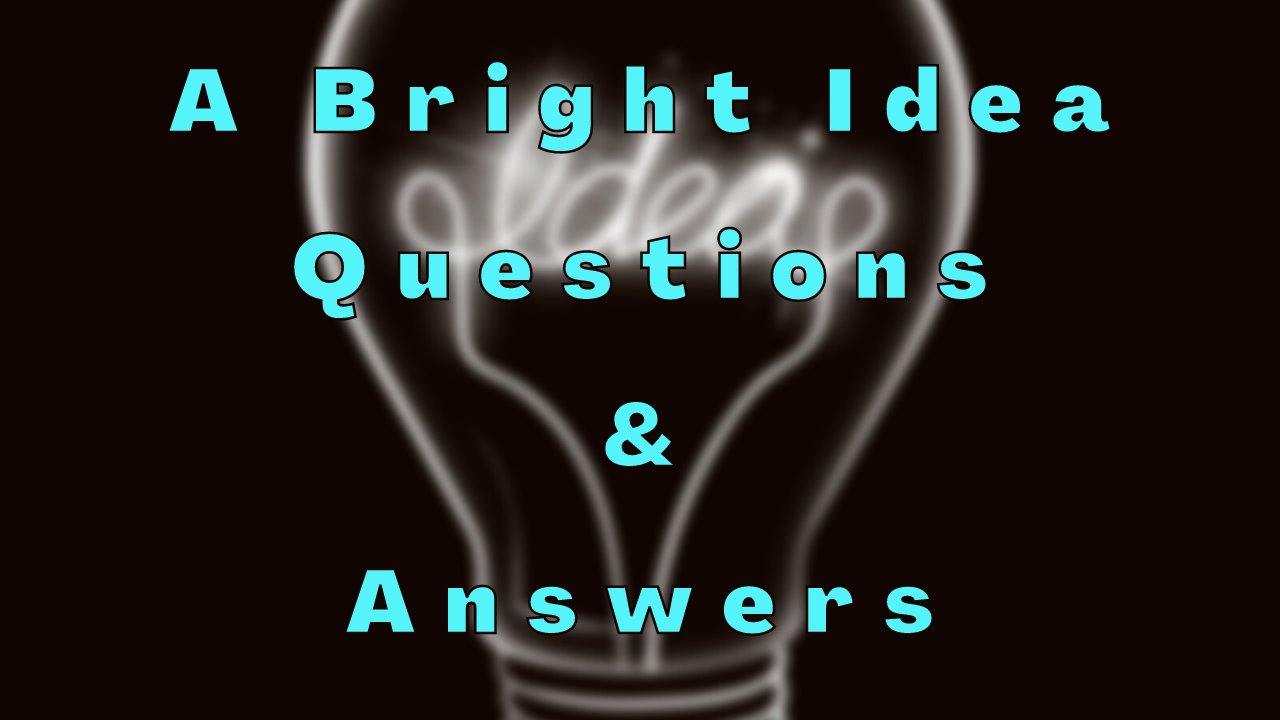 A Bright Idea Questions & Answers - WittyChimp
