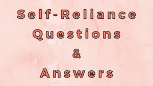 Self-Reliance Questions & Answers - WittyChimp