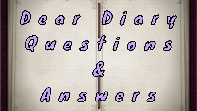 Dear Diary Questions & Answers - WittyChimp Dear Diary Questions & Answers - WittyChimp