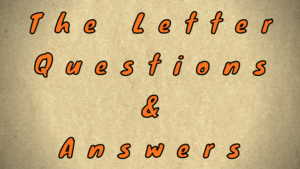 The Letter Questions & Answers - WittyChimp