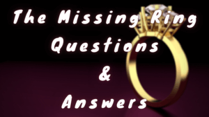 The Missing Ring Questions & Answers - WittyChimp