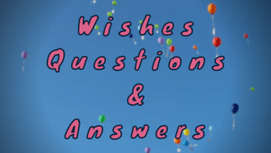 Wishes Questions & Answers - WittyChimp